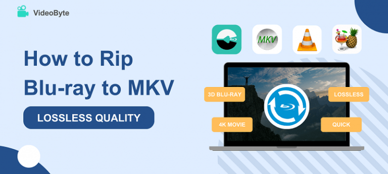 4 Ways to Rip Blu-ray to MKV with Lossless Quality [Fast & Free]