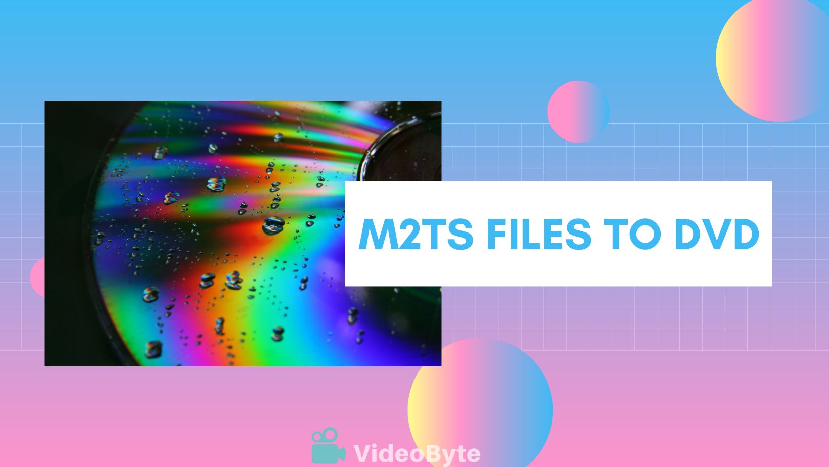 Hoe u M2TS-bestanden naar dvd kunt converteren en branden op Windows